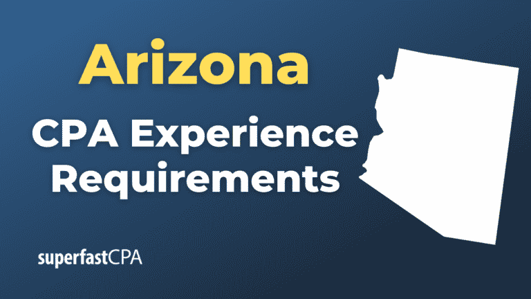 Arizona CPA Experience Requirements 2025 – SuperfastCPA CPA Review
