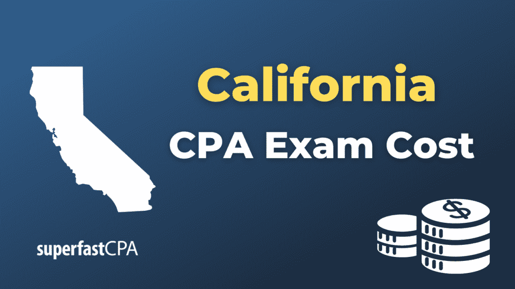 California CPA Exam Cost The 6 Critical Fees