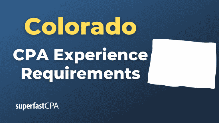 Colorado CPA Experience Requirements 2025 – SuperfastCPA CPA Review