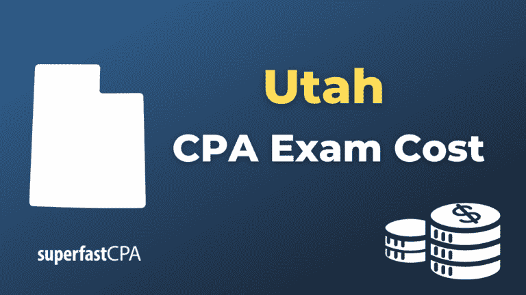 Utah CPA Exam Cost 2025: The 4 Critical Fees – SuperfastCPA CPA Review