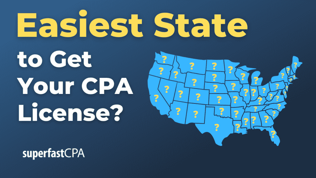 Easiest State To Get Your CPA License In 2022 The Top 28 
