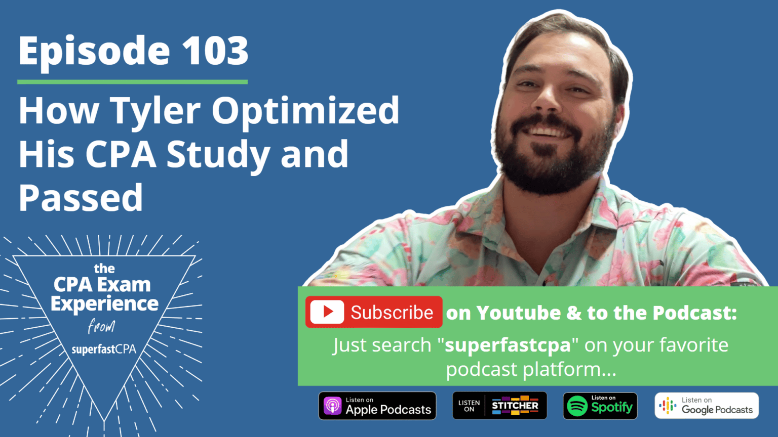 How Tyler Optimized His CPA Study and Passed – SuperfastCPA CPA Review
