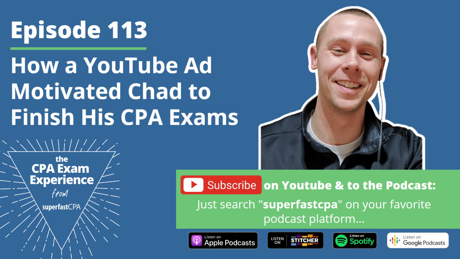 How a YouTube Ad Motivated Chad to Finish His CPA Exams – SuperfastCPA ...