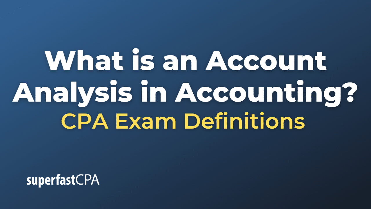 What Is Account Analysis In Accounting At Ernest Reed Blog What Is Account Analysis In Accounting At Ernest Reed Blog