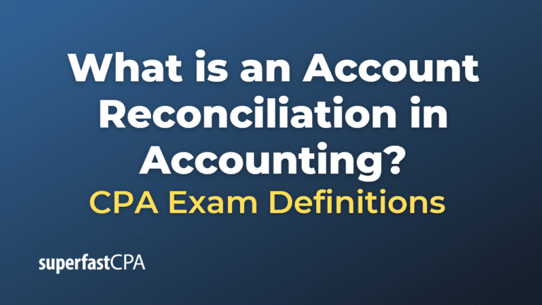 What is an Account Reconciliation in Accounting? – SuperfastCPA CPA Review