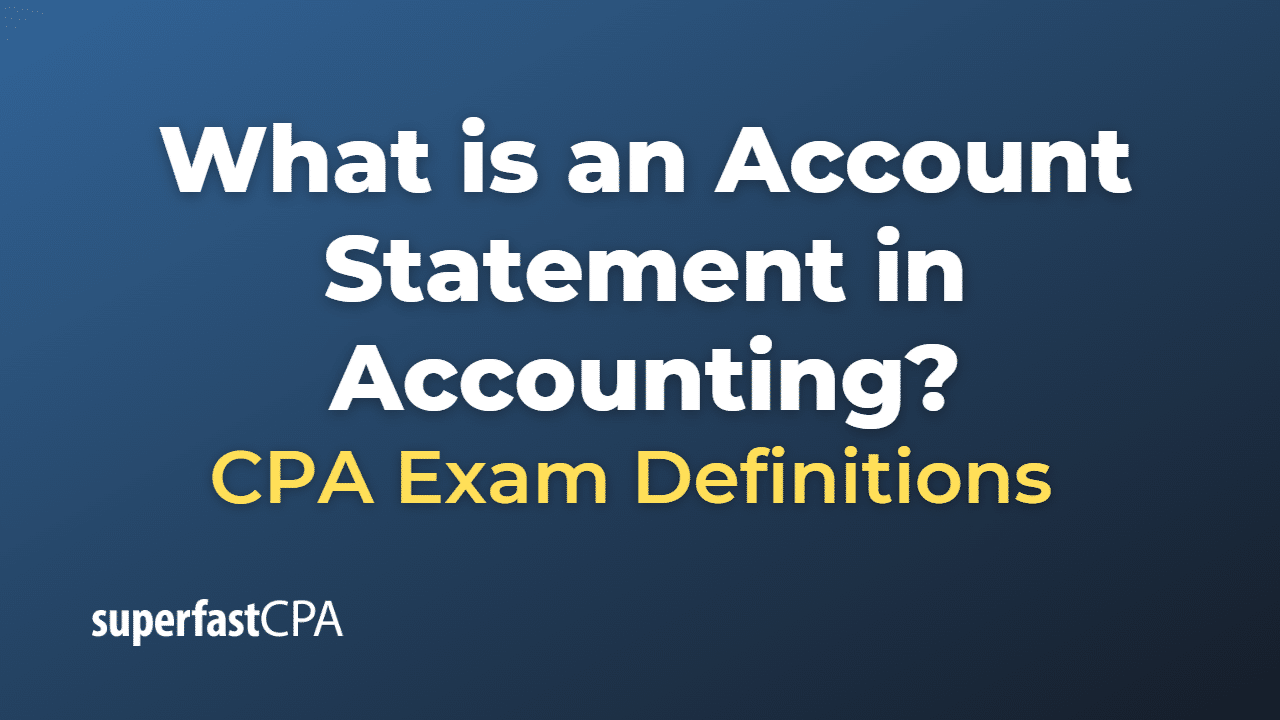What is an Account Statement in Accounting? – SuperfastCPA CPA Review