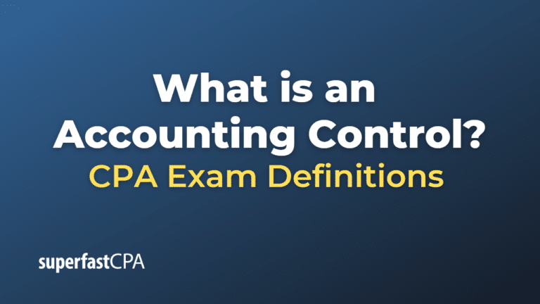What is an Accounting Control? – SuperfastCPA CPA Review