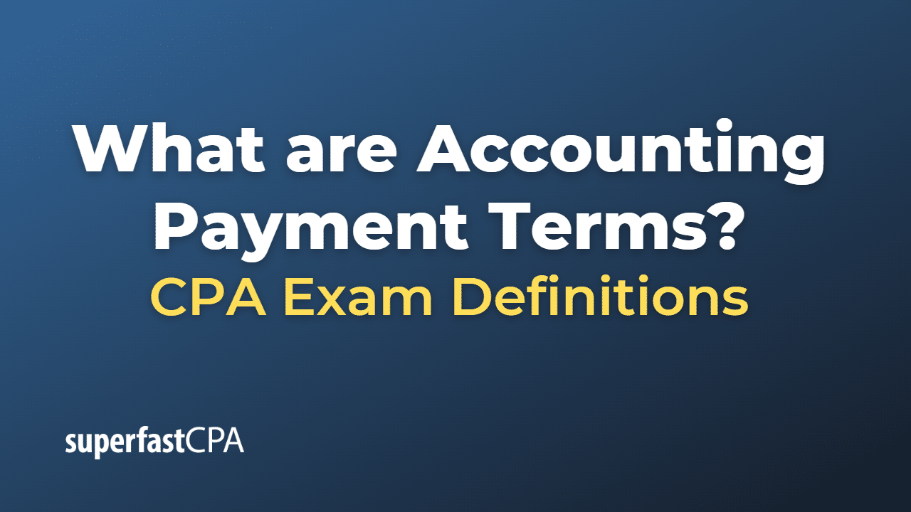 What are Accounting Payment Terms? – SuperfastCPA CPA Review