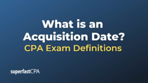 What is an Acquisition Date? – SuperfastCPA CPA Review