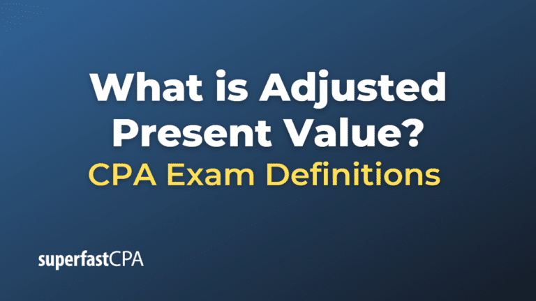 What is Adjusted Present Value? – SuperfastCPA CPA Review