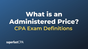 What is an Administered Price?