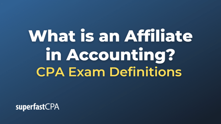 What is an Affiliate in Accounting? – SuperfastCPA CPA Review