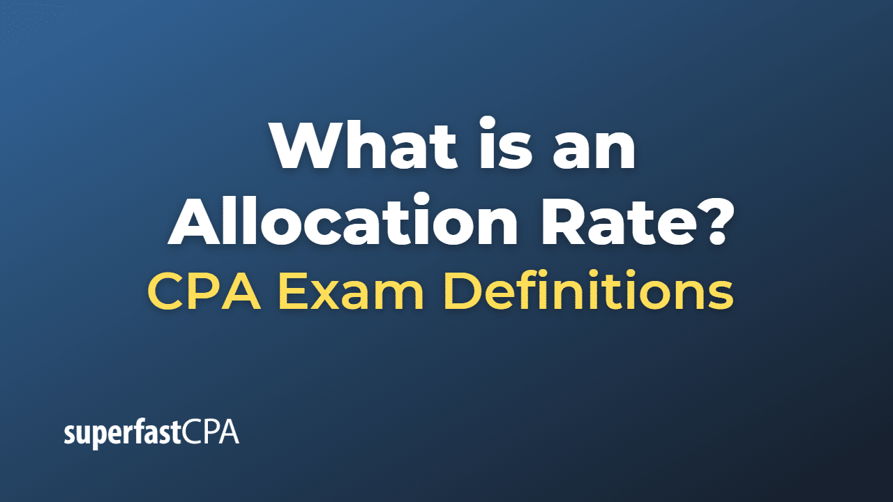 What is an Allocation Rate? – SuperfastCPA CPA Review