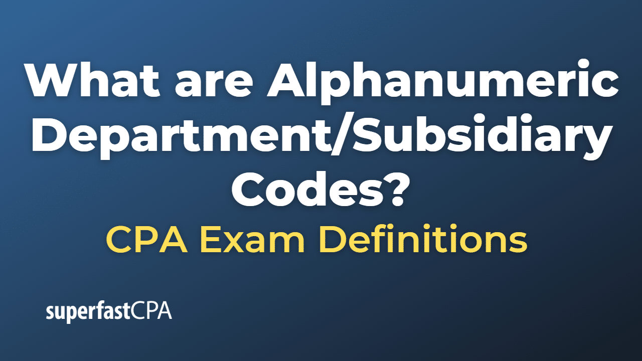 What are Alphanumeric Department/Subsidiary Codes? – SuperfastCPA CPA ... What are Alphanumeric Department/Subsidiary Codes? – SuperfastCPA CPA ...