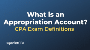 What is an Appropriation Account? – SuperfastCPA CPA Review
