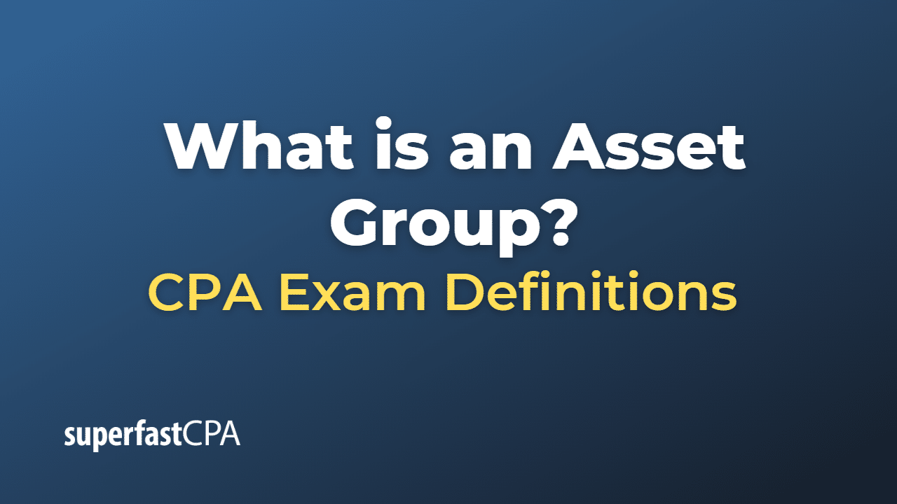 What Is An Asset Group SuperfastCPA CPA Review what-is-an-asset-group-superfastcpa-cpa-review