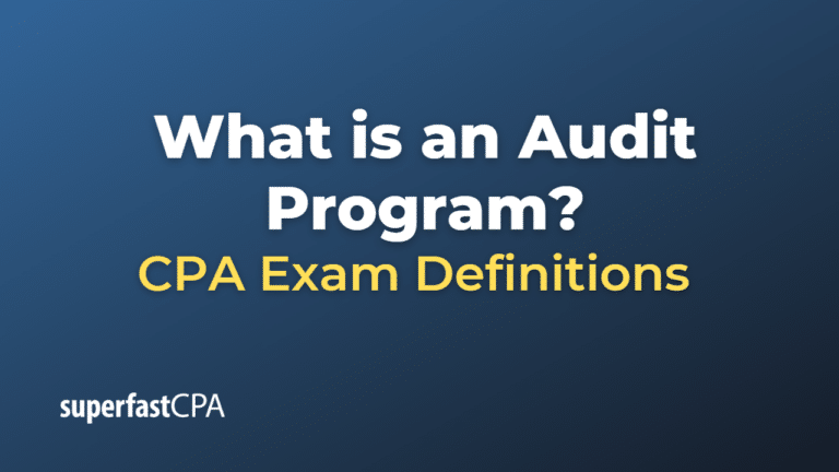What is an Audit Program? – SuperfastCPA CPA Review