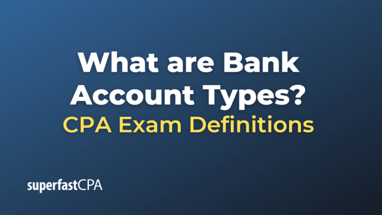 What are Bank Account Types? – SuperfastCPA CPA Review