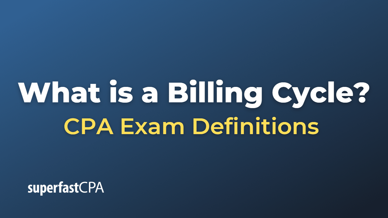 What Is A Billing Cycle what-is-a-billing-cycle