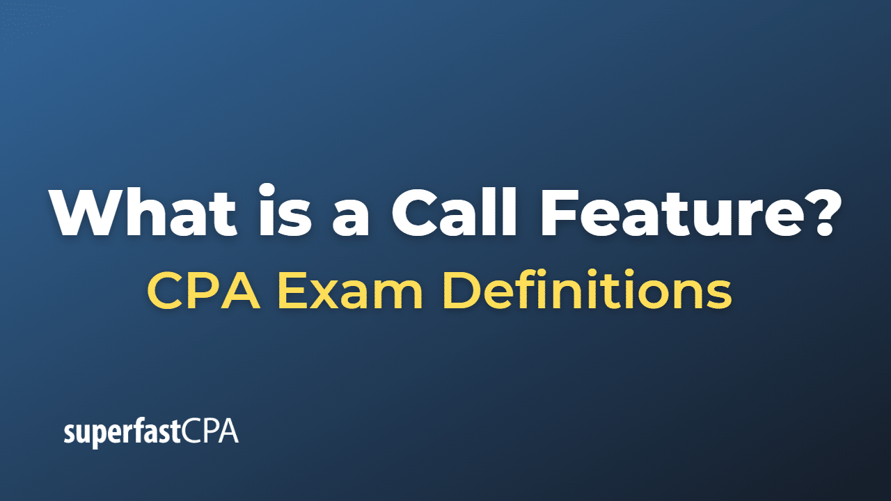 What is a Call Feature? – SuperfastCPA CPA Review