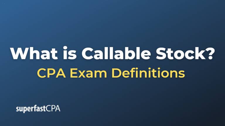 What is Callable Stock? – SuperfastCPA CPA Review