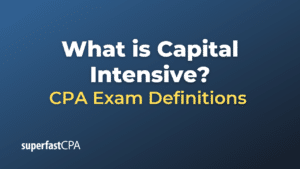 What is Capital Intensive? – SuperfastCPA CPA Review