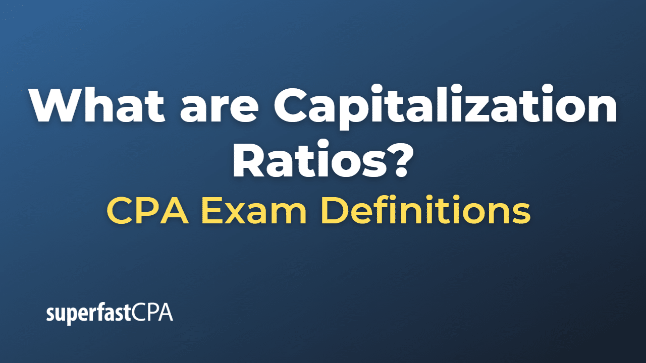 What are Capitalization Ratios? – SuperfastCPA CPA Review