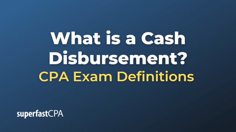 What is a Cash Disbursement? – SuperfastCPA CPA Review