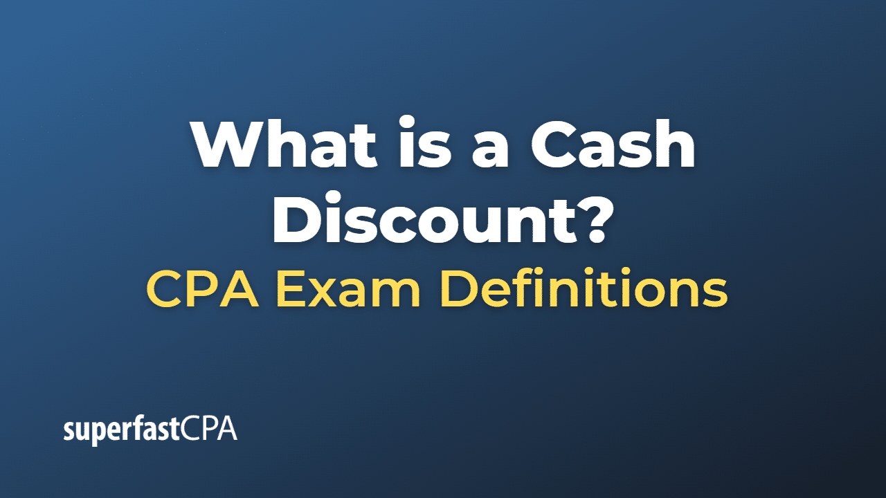 What is a Cash Discount? – SuperfastCPA CPA Review