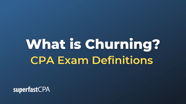 What is Churning? – SuperfastCPA CPA Review