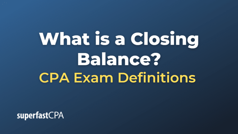 What is a Closing Balance? – SuperfastCPA CPA Review