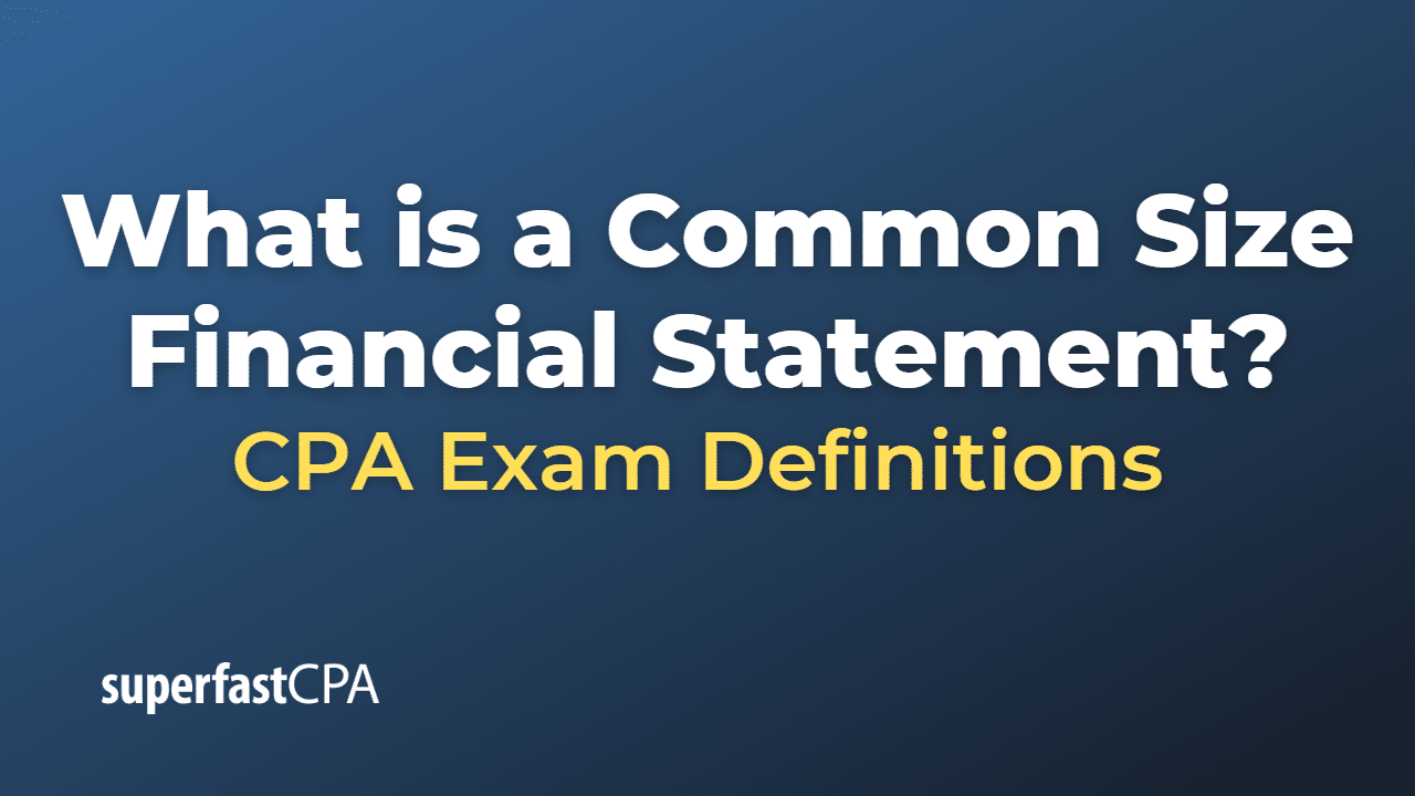What is a Common Size Financial Statement? – SuperfastCPA CPA Review