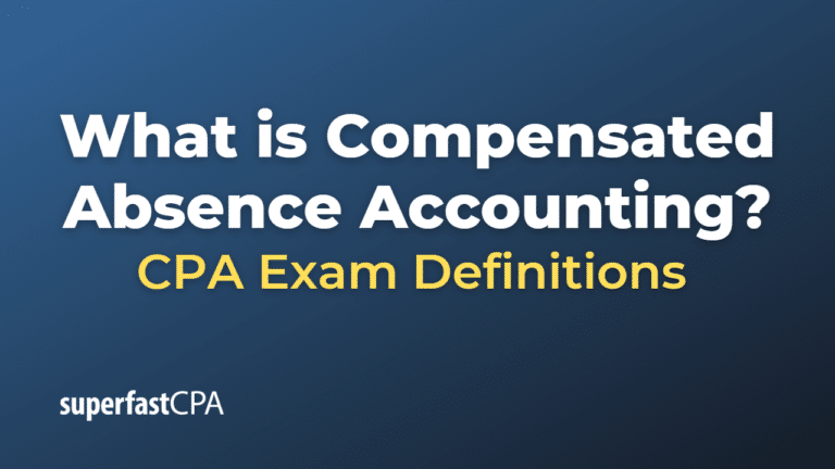 What is Compensated Absence Accounting? – SuperfastCPA CPA Review