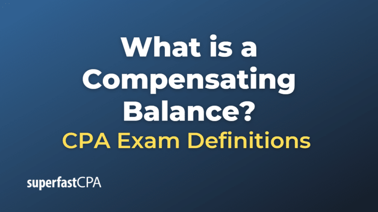 What is a Compensating Balance? – SuperfastCPA CPA Review