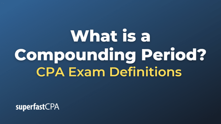 What is a Compounding Period? – SuperfastCPA CPA Review