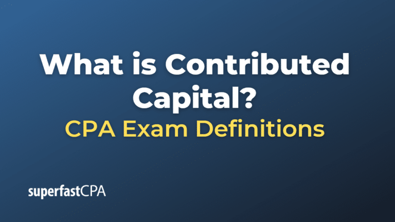 What is Contributed Capital? – SuperfastCPA CPA Review