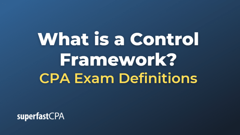 What is a Control Framework? – SuperfastCPA CPA Review