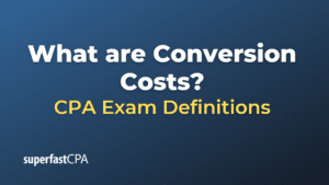 What are Conversion Costs?