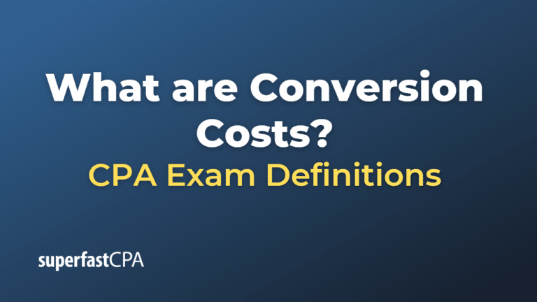 What are Conversion Costs?