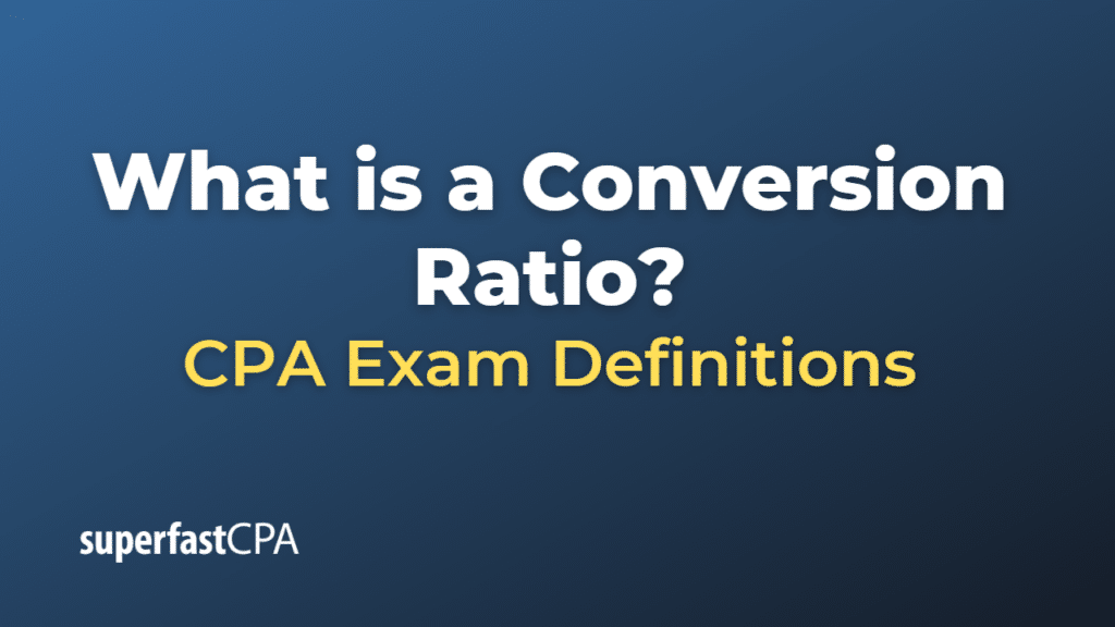 What Is A Conversion Ratio 