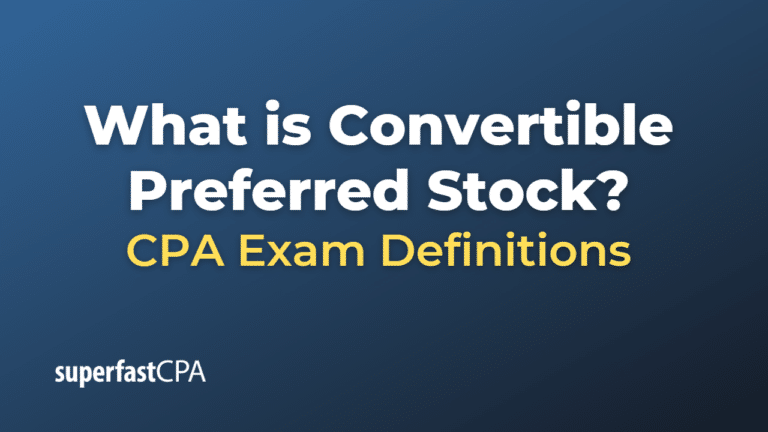 What is Convertible Preferred Stock? – SuperfastCPA CPA Review