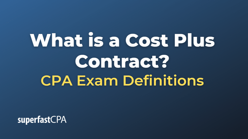 What Is A Cost Plus Contract SuperfastCPA CPA Review What Is A Cost Plus Contract SuperfastCPA CPA Review