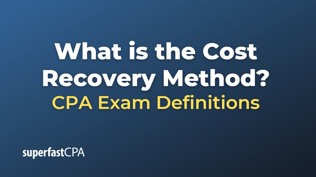 What Is Cost Recovery Method At Sabrina Evans Blog