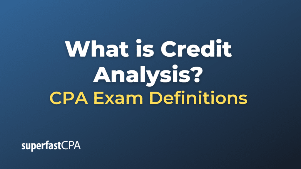 What Is Credit Analysis SuperfastCPA CPA Review