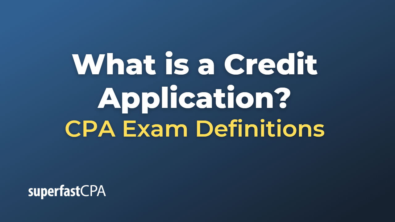 What is a Credit Application? – SuperfastCPA CPA Review