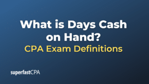 What is Days Cash on Hand? – SuperfastCPA CPA Review