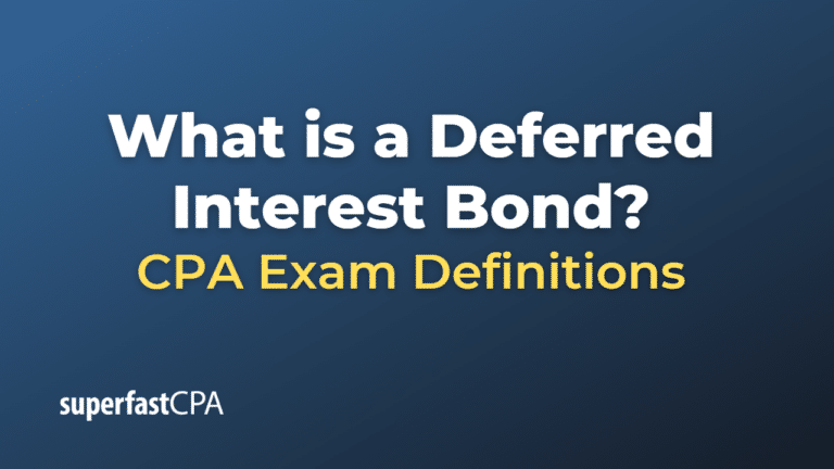 What is a Deferred Interest Bond? – SuperfastCPA CPA Review