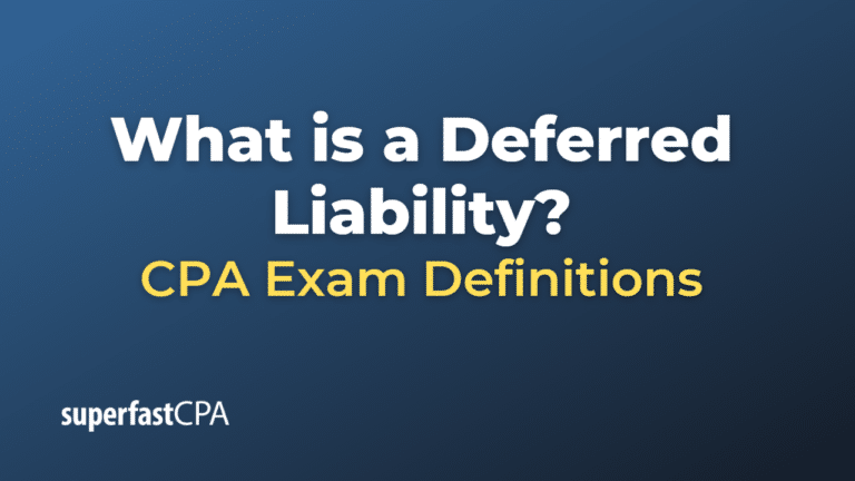 What is a Deferred Liability? – SuperfastCPA CPA Review