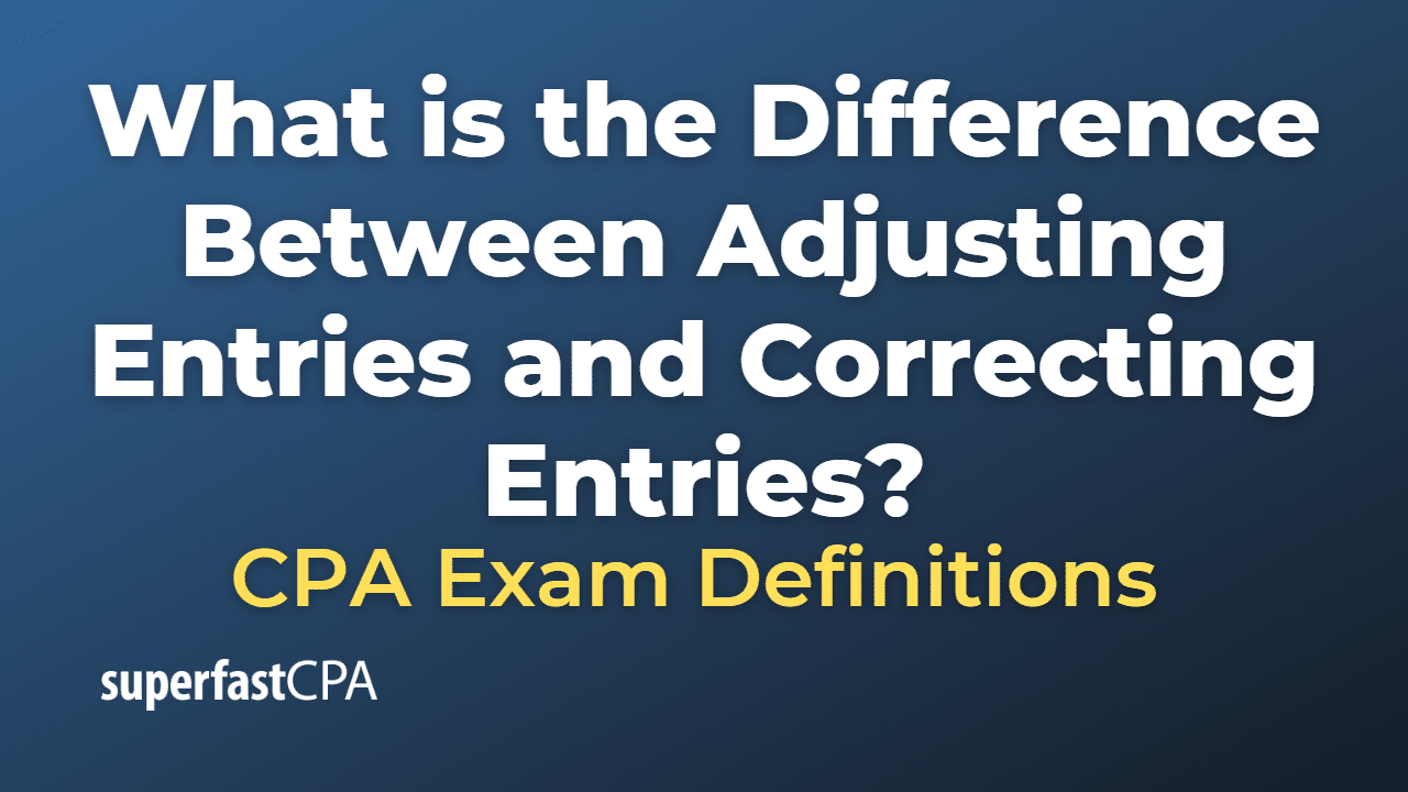 What is the Difference Between Adjusting Entries and Correcting Entries ...