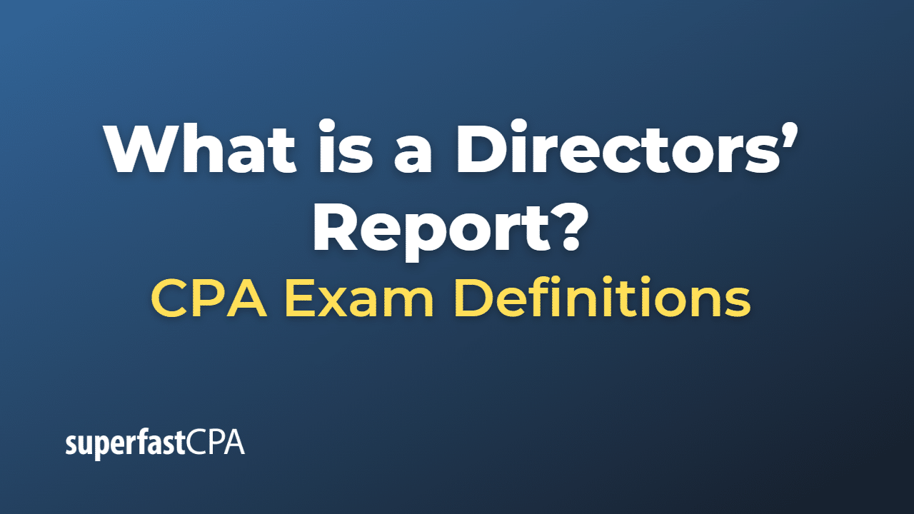 What is a Directors’ Report? – SuperfastCPA CPA Review